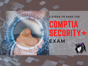 5 Steps To Pass The Comptia Security+ Exam | Sage Knows IT
